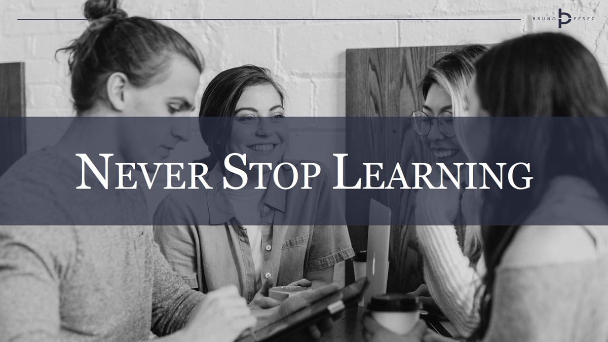 Never stop learning