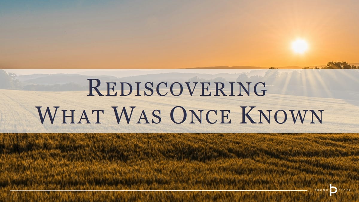 Rediscovering what was once known