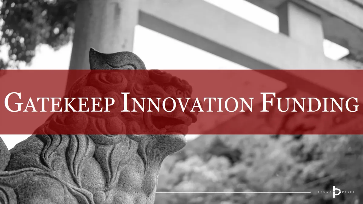 Gatekeep Innovation Funding