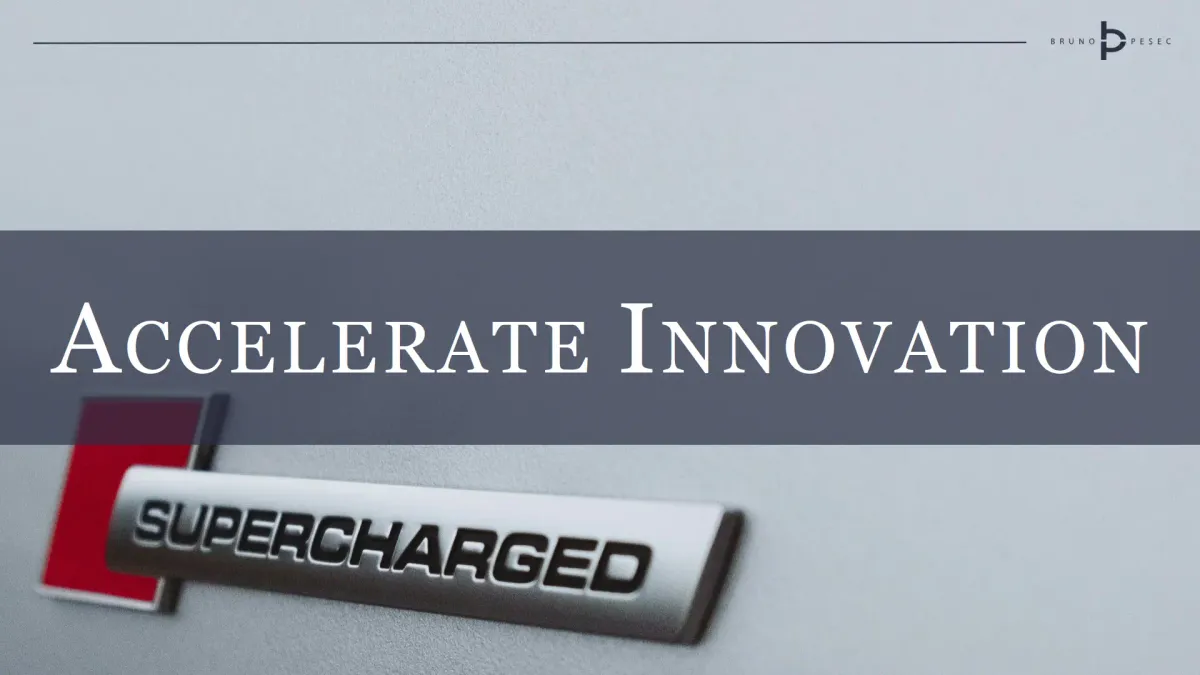 Accelerate innovation