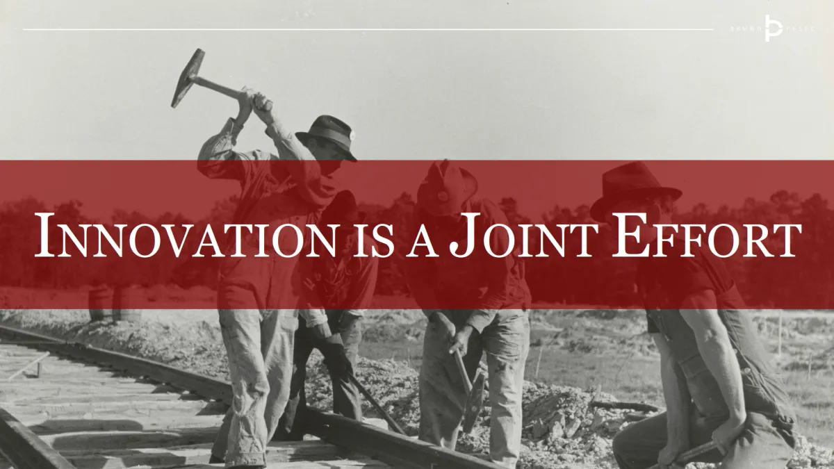 Innovation is a joint effort